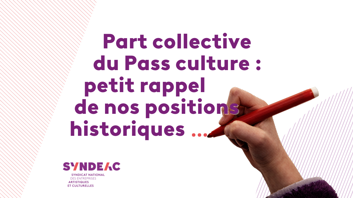 Part collective du Pass culture : petit rappel de nos positions ...
